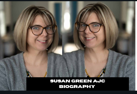 Susan Green AJC Biography (2025) | LegitNG